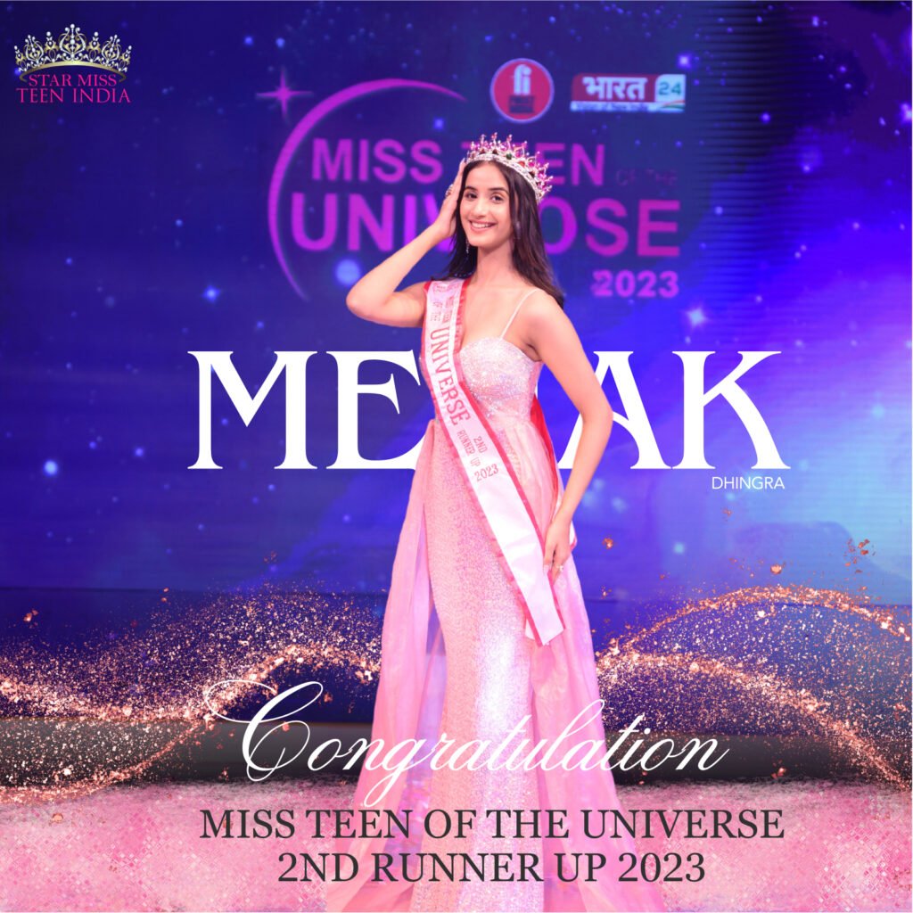 MISS TEEN OF THE UNIVERSE INDIA 2023 - MEHAK DHINGRA